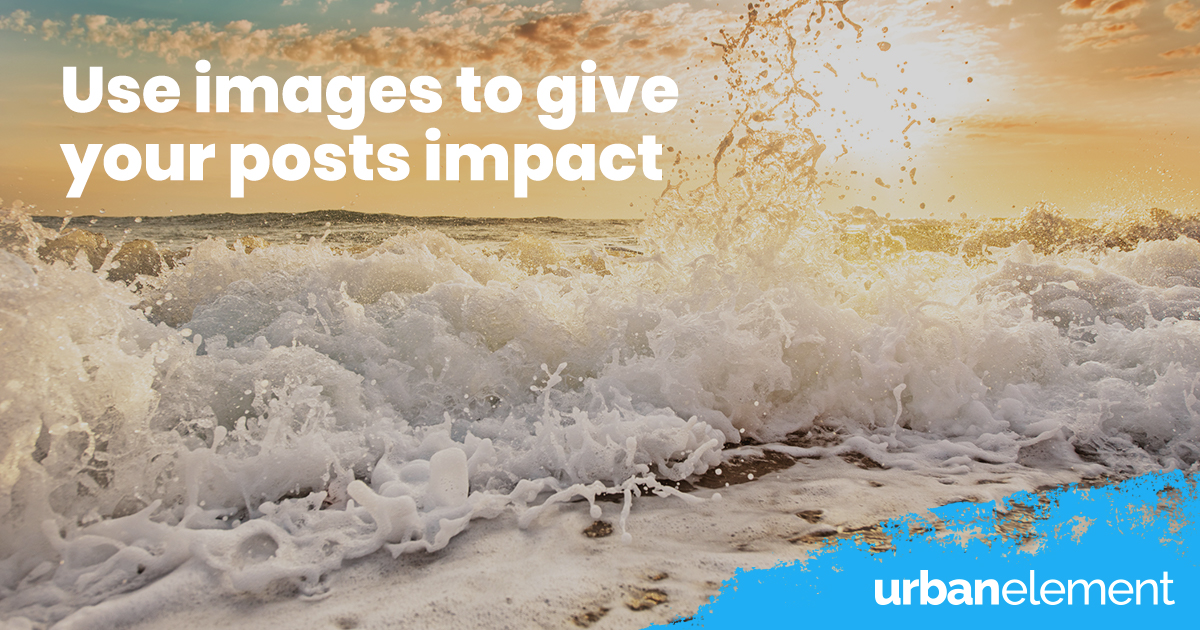 The Importance of Images in Social Media | Urban Element